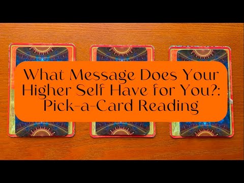 What Message Does Your Higher Self Have for You?: Pick-a-Card Reading ...