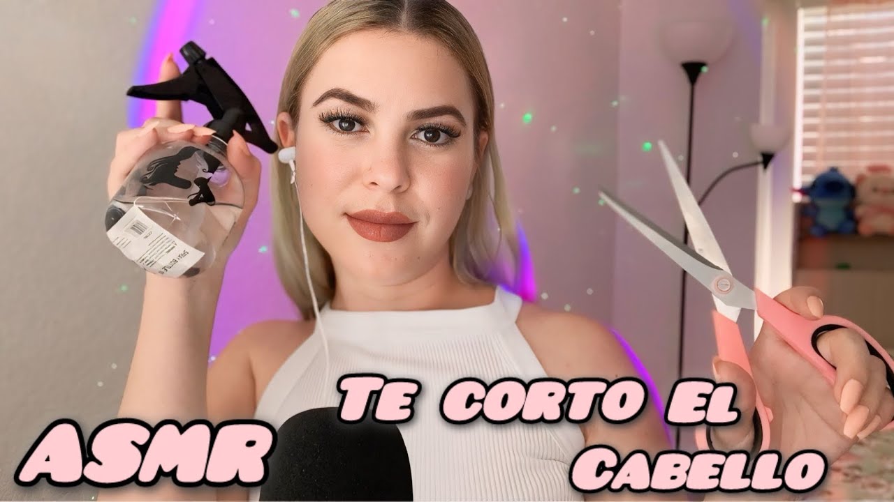 ASMR ROLEPLAY TE CORTO EL CABELLO Y TE HAGO MASAJE (visuales +Mouth ...