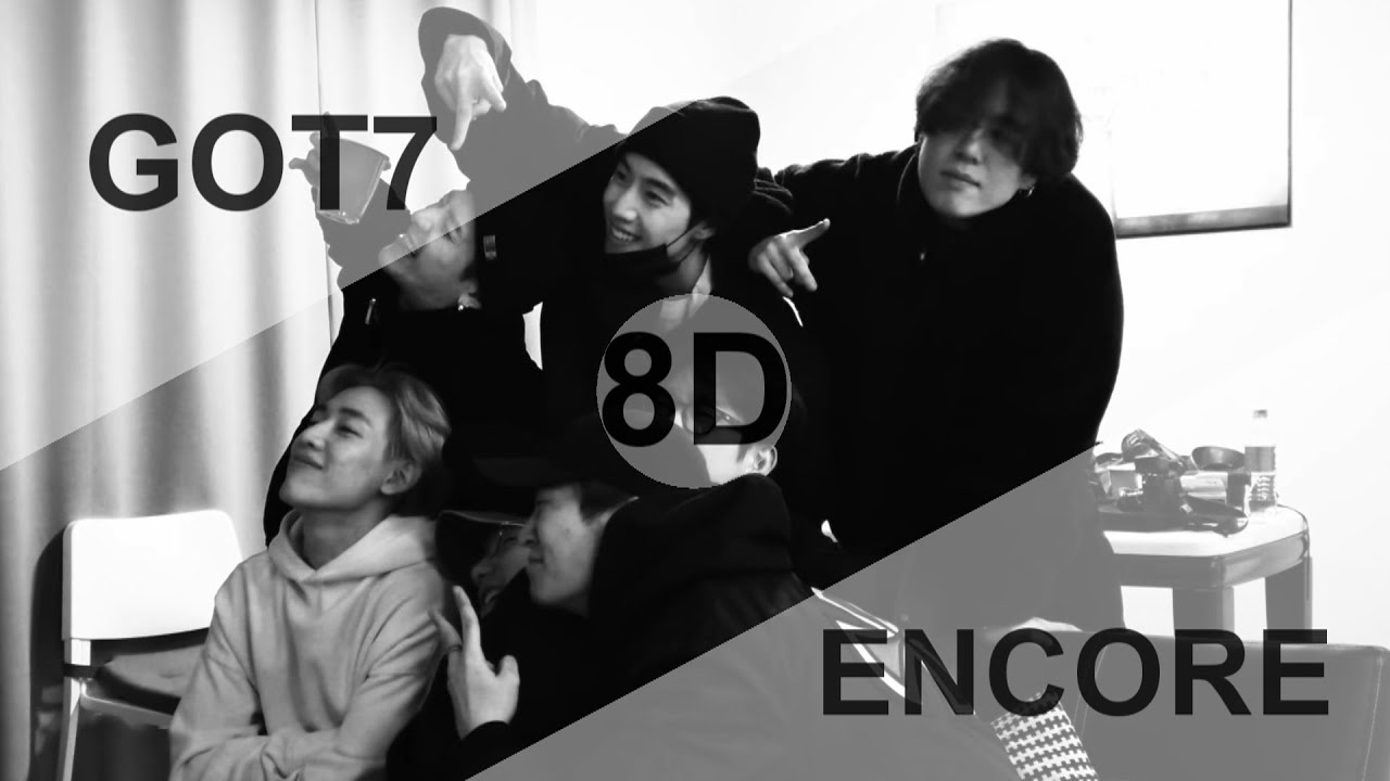 GOT7 - ENCORE [8D USE HEADPHONES] 🎧 - YouTube