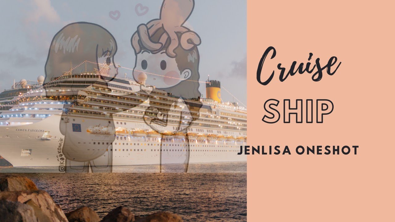 JENLISA ONESHOT — Cruise Ship [1/2] - YouTube
