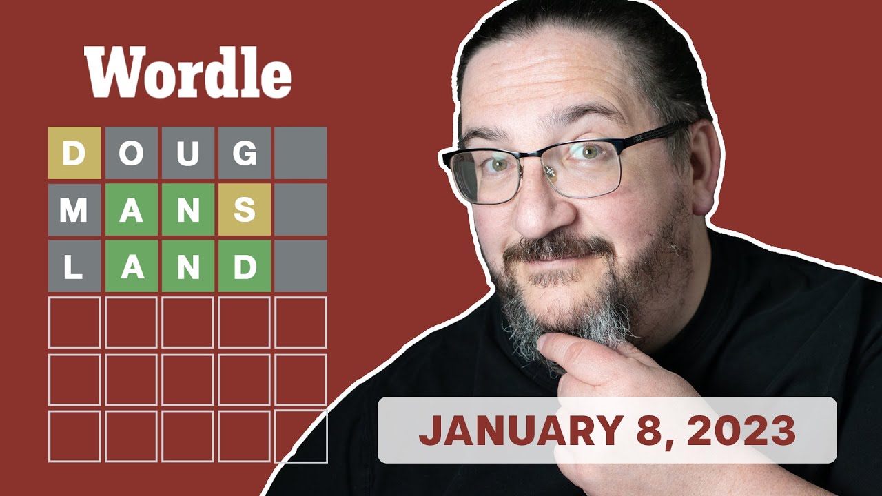 Doug plays today's Wordle 568 for 01/08/2023 - YouTube