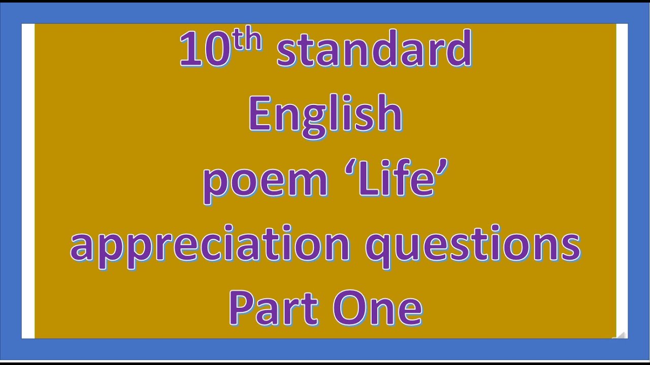 10th Standard English Poem Life Appreciation questions Part One. - YouTube