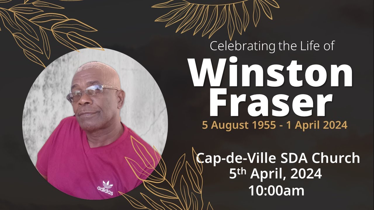 Celebrating the Life | Winston Fraser | 5th April 2024 || 10:00am - YouTube