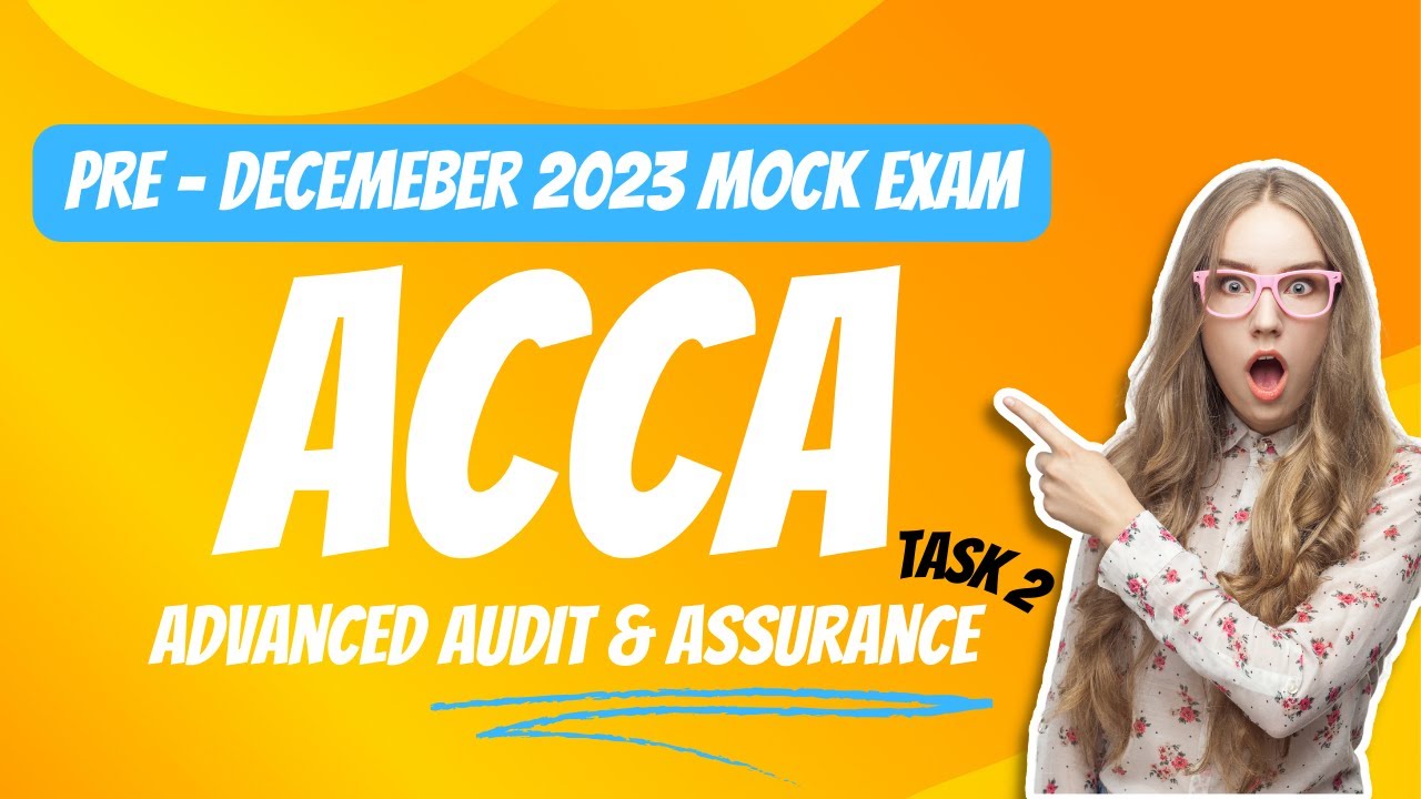 ACCA AAA Pre Decemeber 2023 Mock Exam Task 2 YouTube acca-aaa-pre-decemeber-2023-mock-exam-task-2-youtube