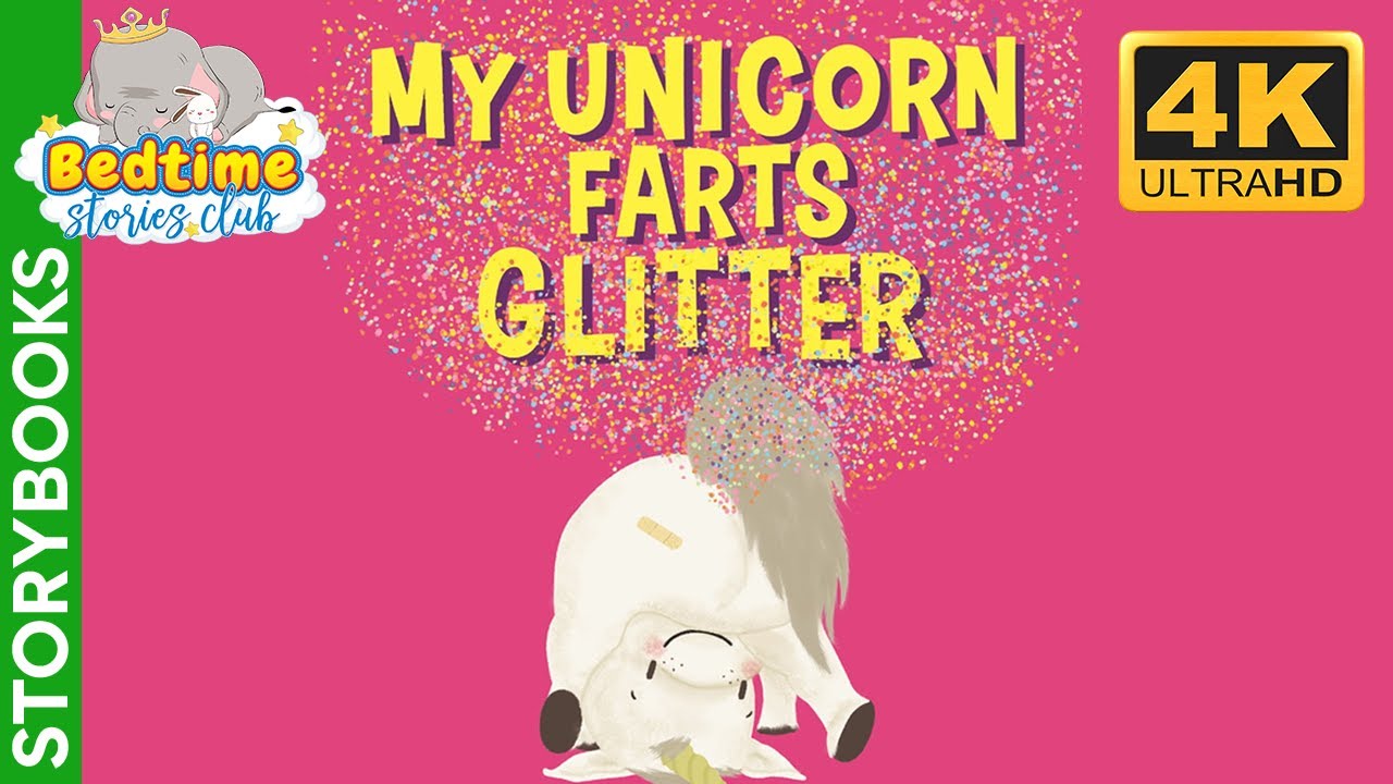 Bedtime Stories Club - My Unicorn Farts Glitter - YouTube