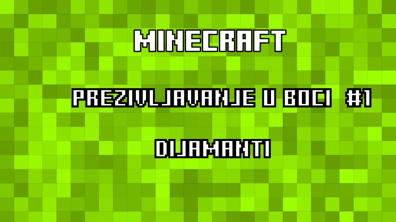 MINECRAFT PREŽIVLJAVANJE U BOCI EP 1 - DIJAMANTI - YouTube