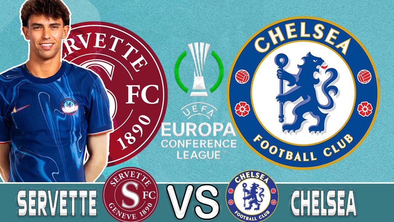 JOAO FELIX STARTS! SERVETTE VS CHELSEA Potential 4-2-3-1 Line up In ...