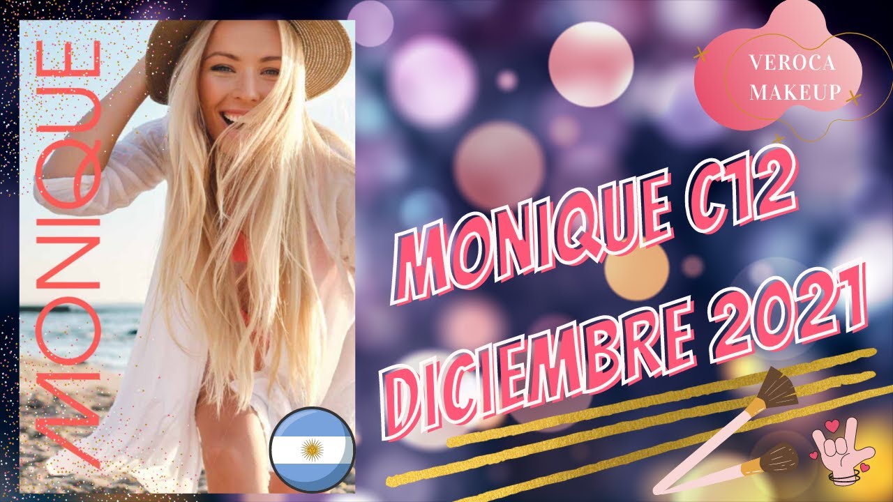 MONIQUE Cosméticos 💕 C12 NOVIEMBRE 2021 Argentina | VEROCA MAKEUP 🖌 ...
