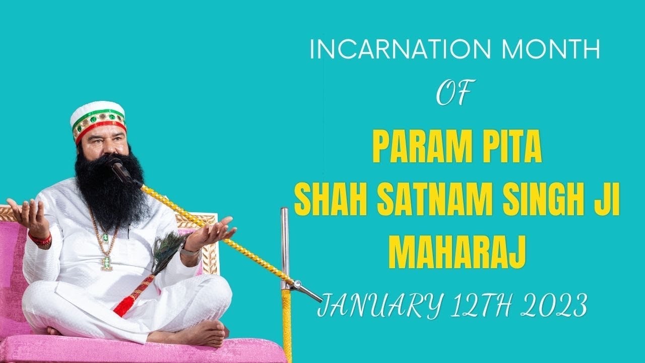 12 Jan. 2023 | Incarnation Month Of Param Pita Shah Satnam Singh Ji ...