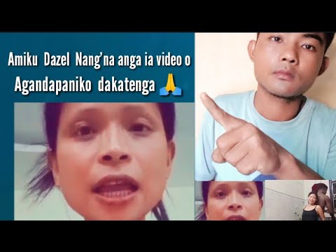 Amiku Dazel Nang'na Ia Video-o Agandpaniko Dakatenga // Na.a Ia videoko bonnie Nibo🙏 - YouTube