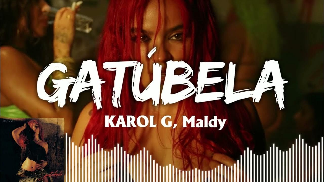 KAROL G, Maldy GATÚBELA - YouTube