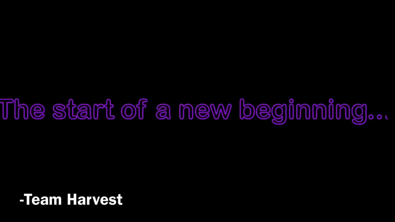 The start of a new beginning... -Team Harvest - YouTube
