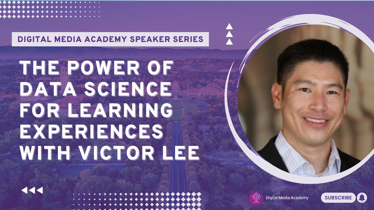 The Power of Data Science for Learning Experiences with Victor Lee ...