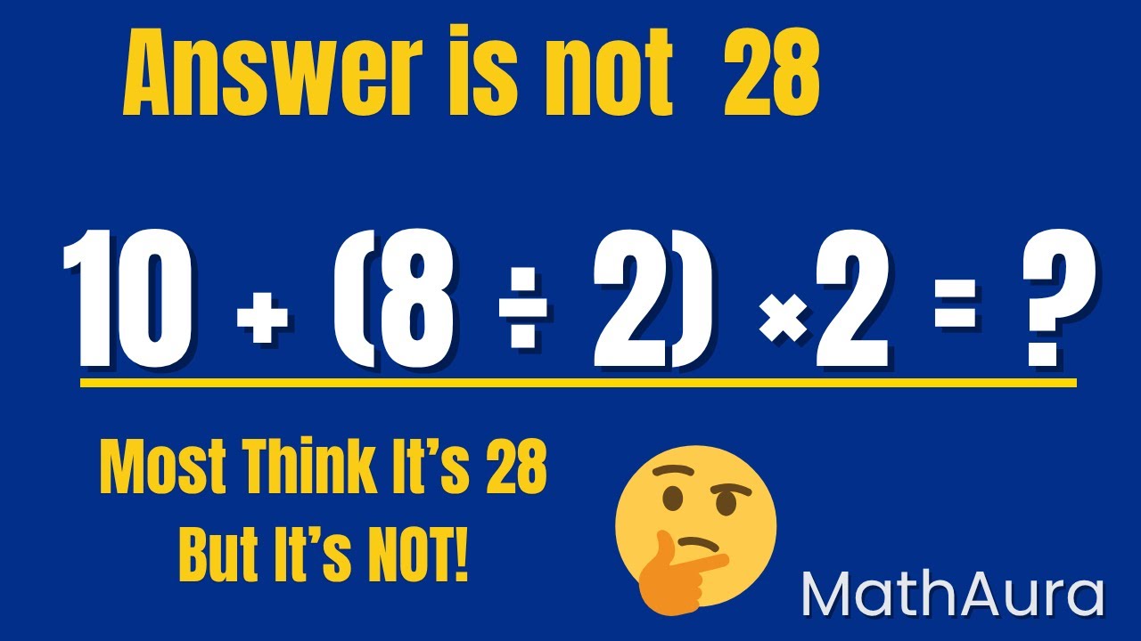 Most Get This Wrong! 10 + (8 ÷ 2) × 2 = ? (Answer Is NOT 28!) Mind-Breaking Math! - YouTube