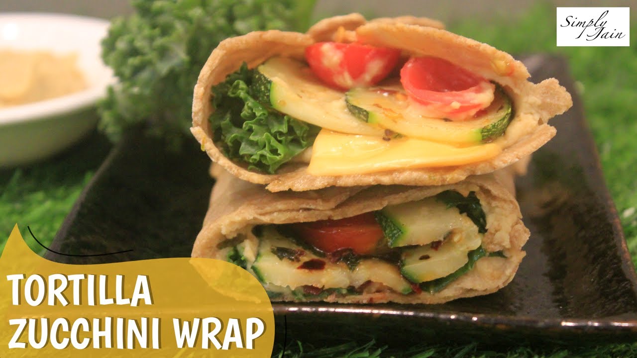 Tortilla Zucchini Wrap | Diabetic Friendly Recipe - 01 | Simply Jain ...