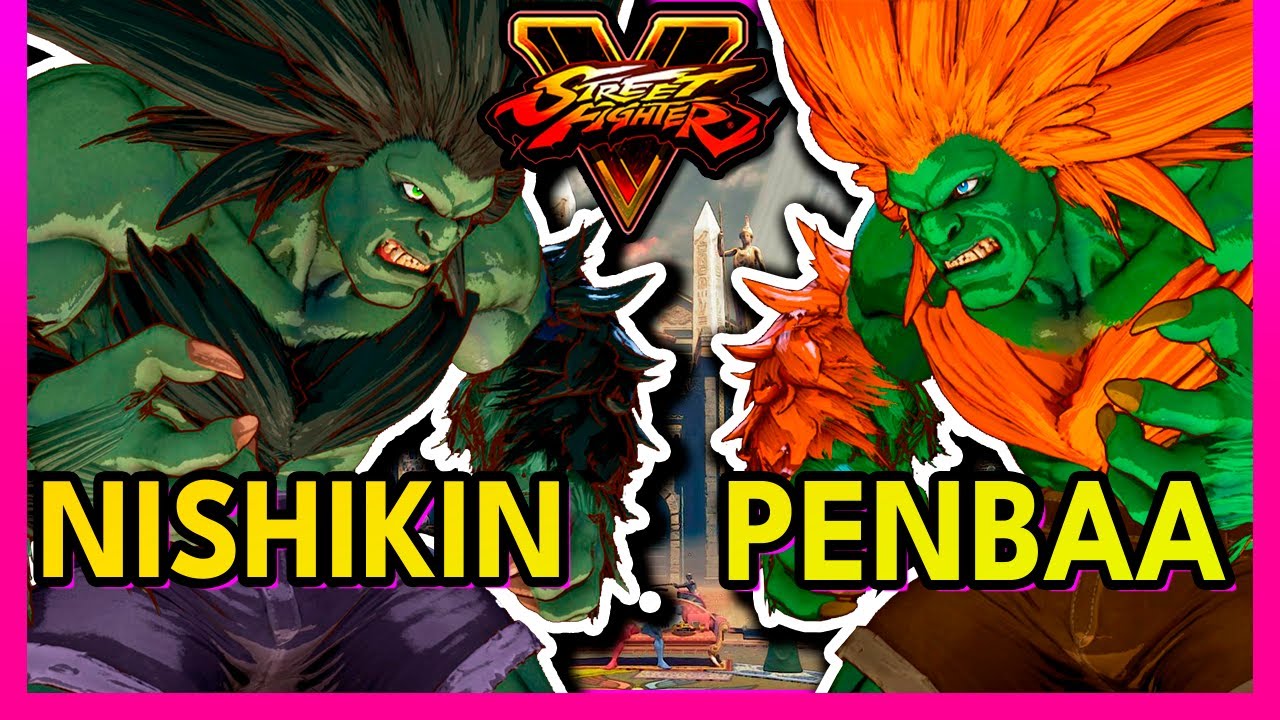 SFV 🥊 Nishikin (BLANKA) VS Penbaa (BLANKA) 🥊 スト5 🥊 SF5 🥊 Street Fighter ...