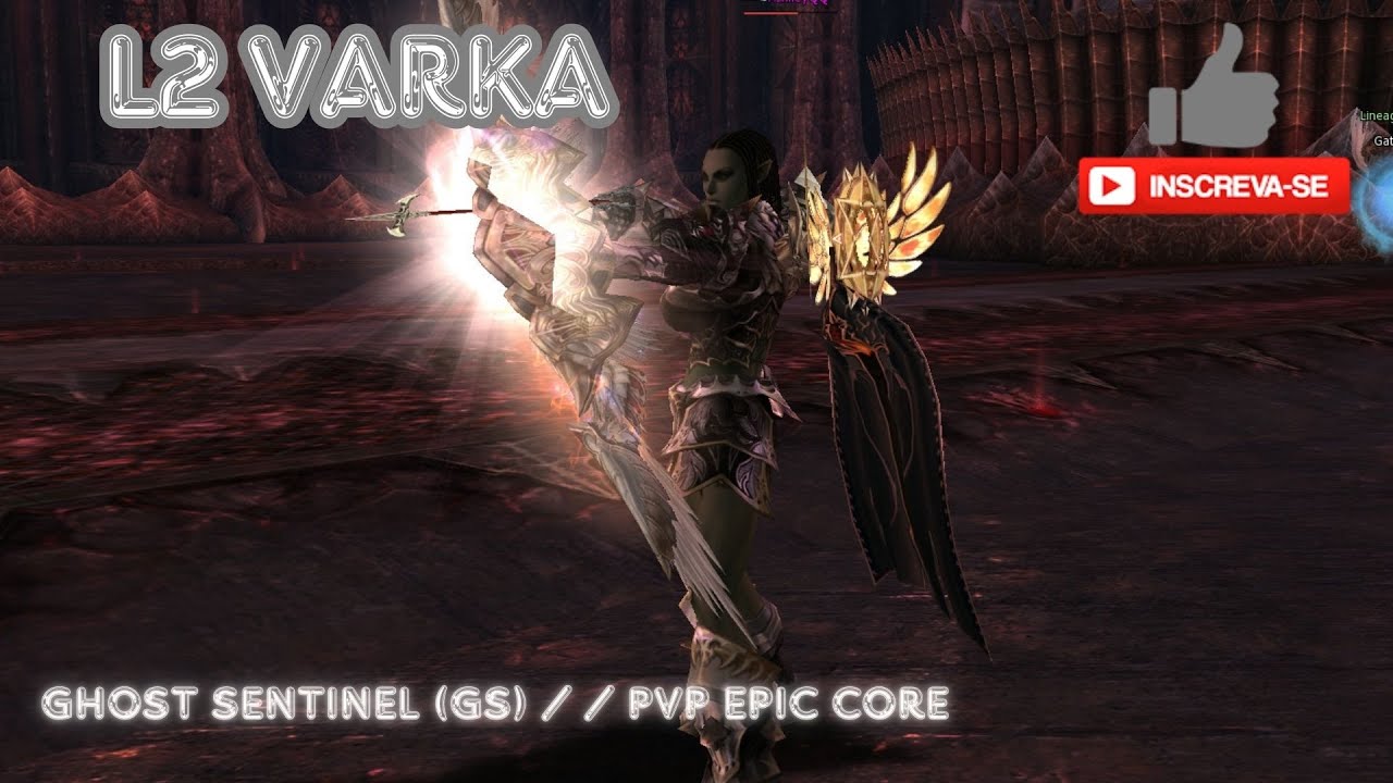 AshleyQQ Ghost Sentinel (GS) / PvP Epic Core [L2 VARKA H5 x1000 ...
