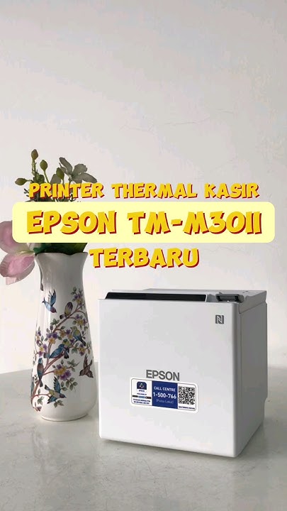 Printer kasir Epson tanpa tinta || PRINTER THERMAL KASIR EPSON TM-M30II TERBARU - YouTube