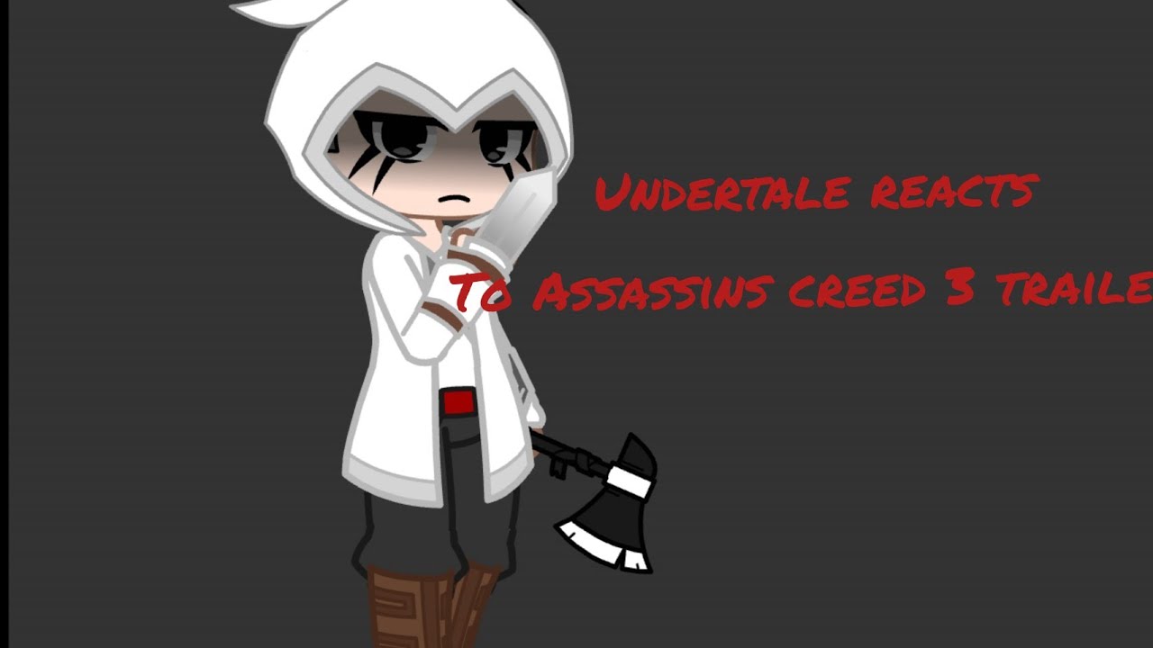 Undertale reacts to Assassins creed 3 trailer - YouTube