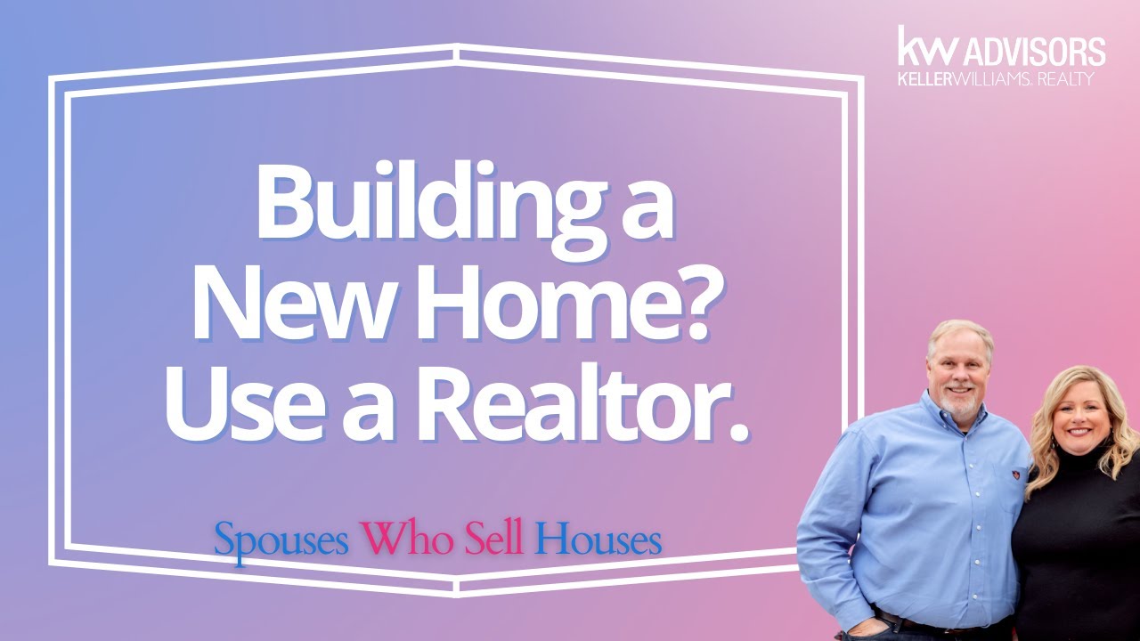 Using a Realtor when building your new home - YouTube