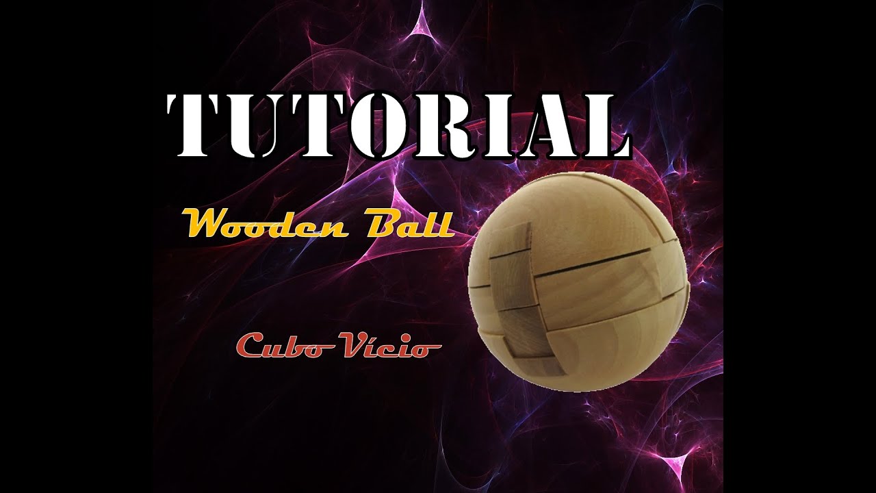 Wooden Puzzle Ball Tutorial PT BR YouTube wooden-puzzle-ball-tutorial-pt-br-youtube