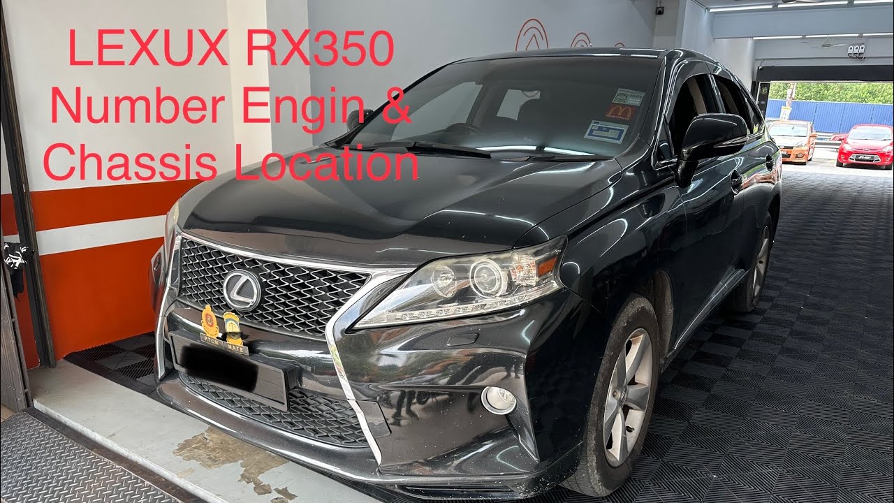 Lexux RX350 Number Engine & Chassis Location - YouTube