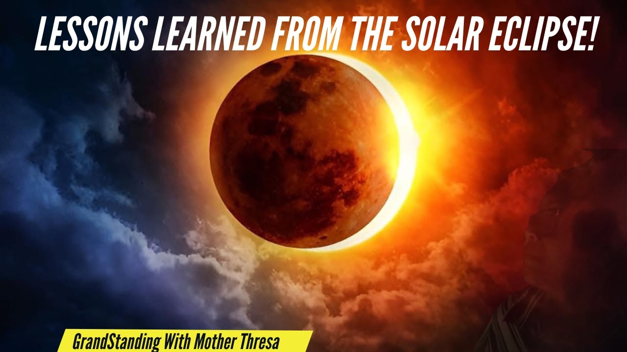 LESSONS LEARNED FROM THE SOLAR ECLIPSE! - YouTube