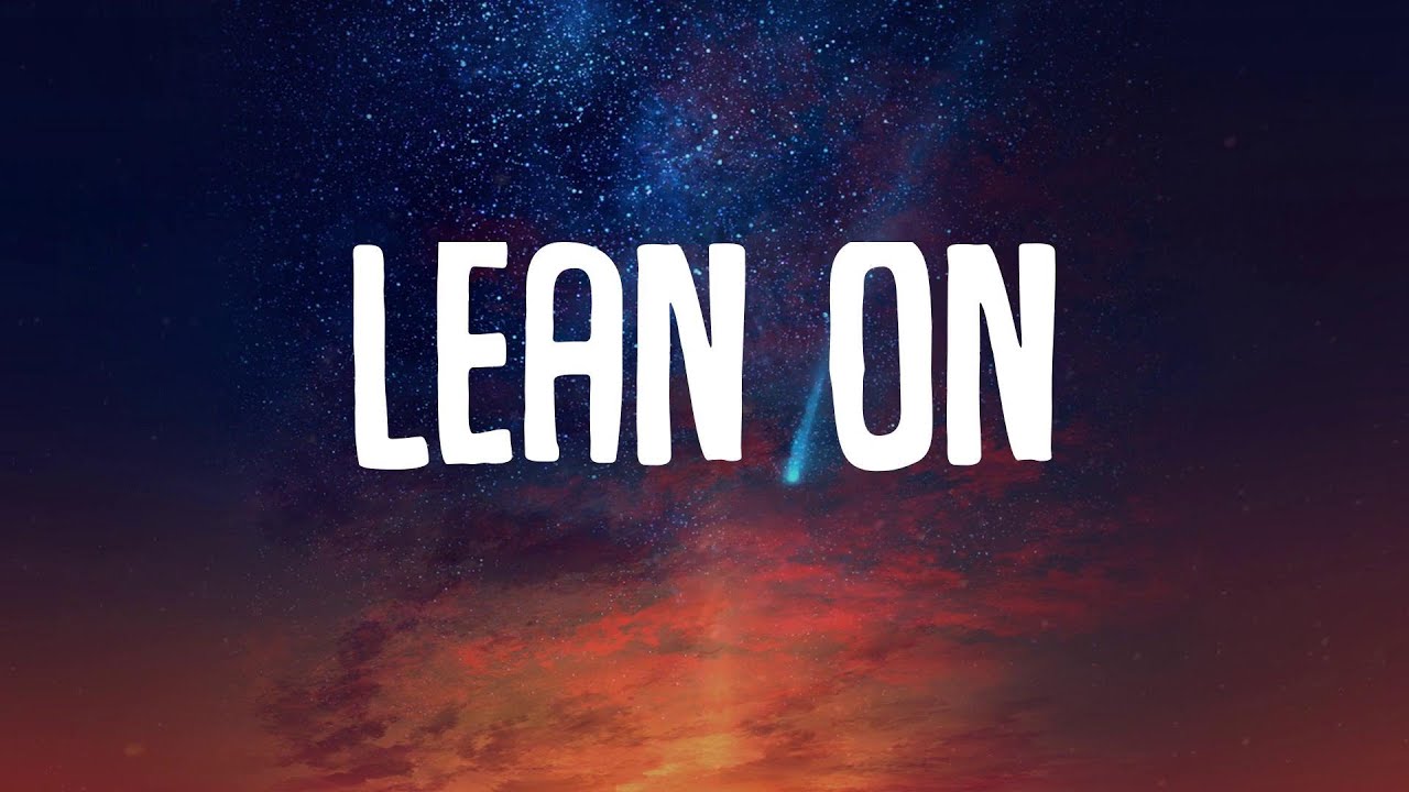 Major Lazer - Lean On (Lyrics) - YouTube