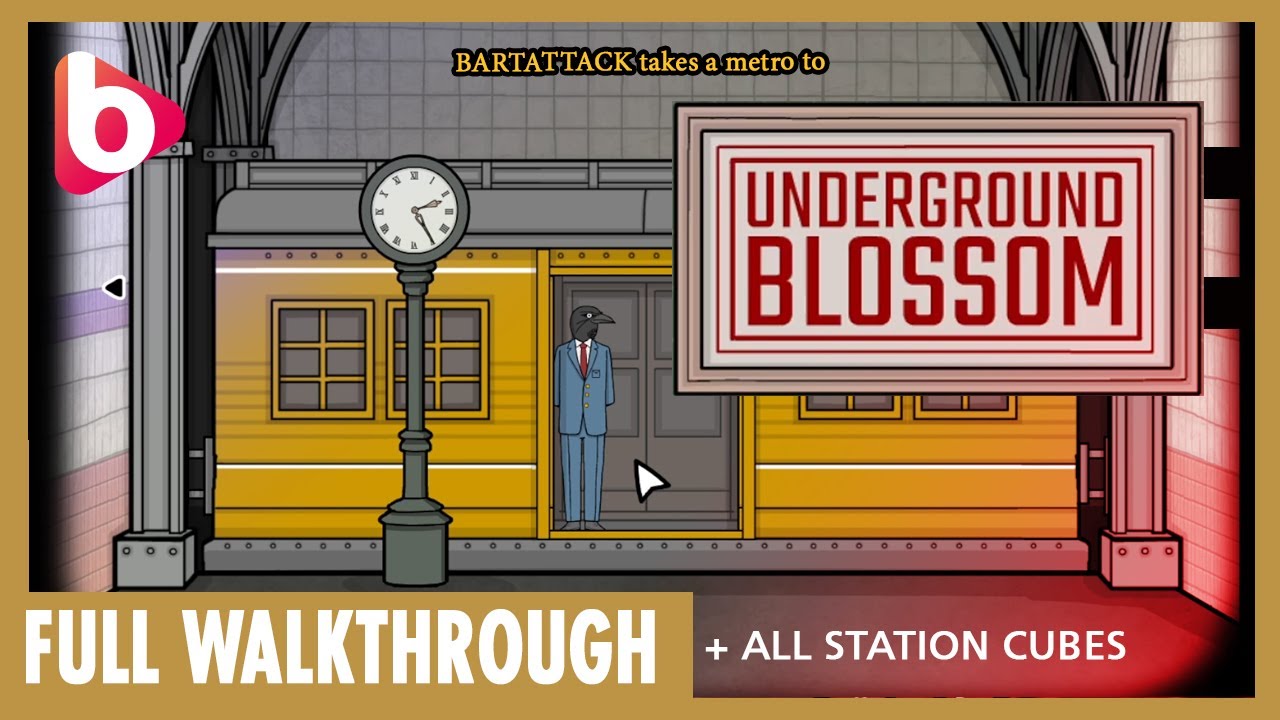 UNDERGROUND BLOSSOM | Full Walkthrough + Extra Task (station cubes) | A ...