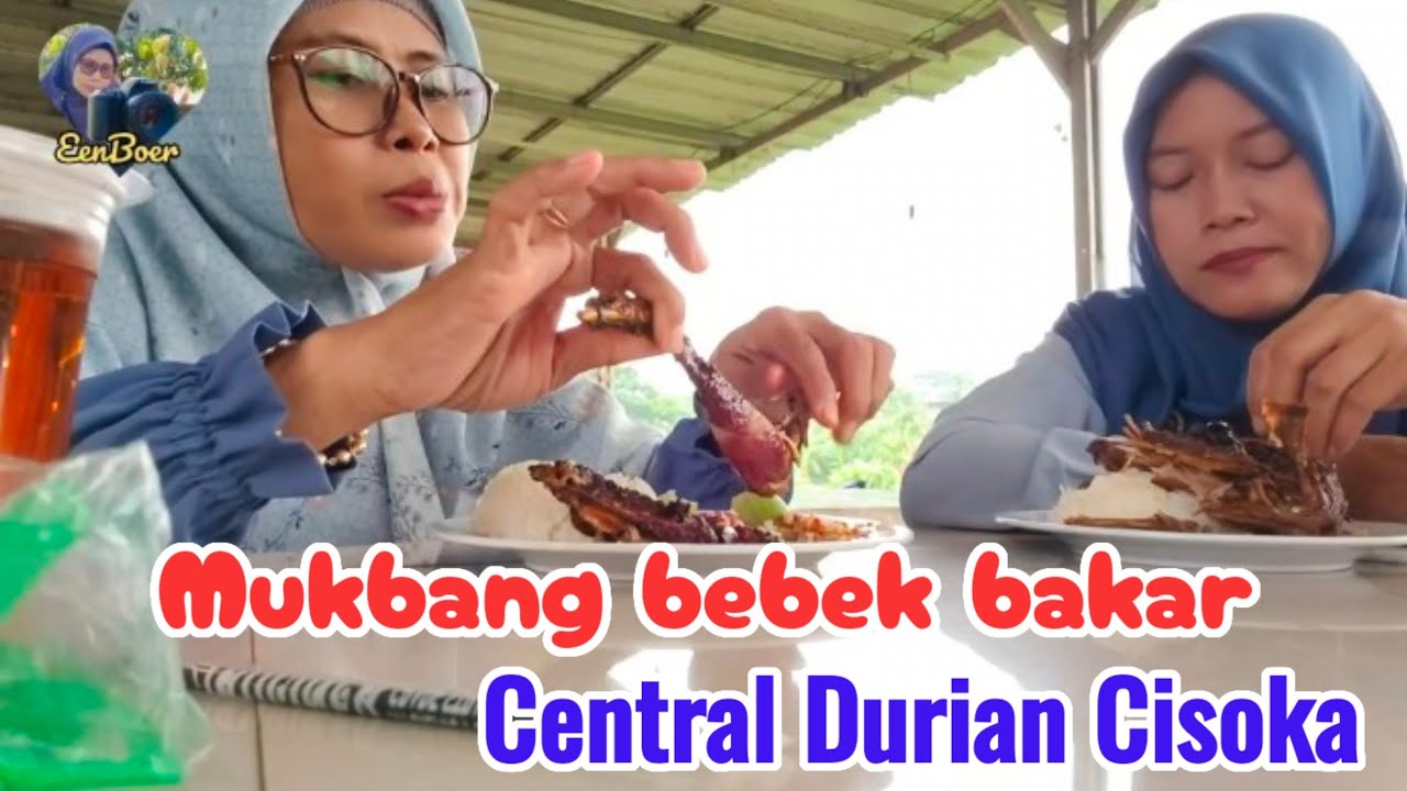 MAKAN SIANG DI CENTRAL DURIAN CISOKA(CDC) MANTAP BEBEK BAKAR NYA ...