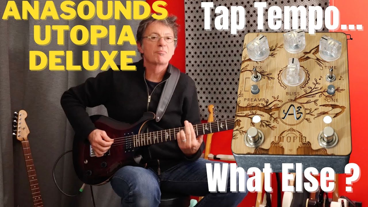 Anasounds Utopia DeLuxe : Un Tap Tempo et plein d'autres choses ...
