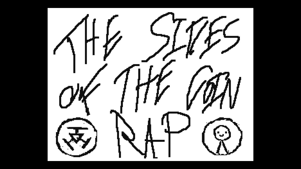 the sides of the coin RAP!!!! - YouTube