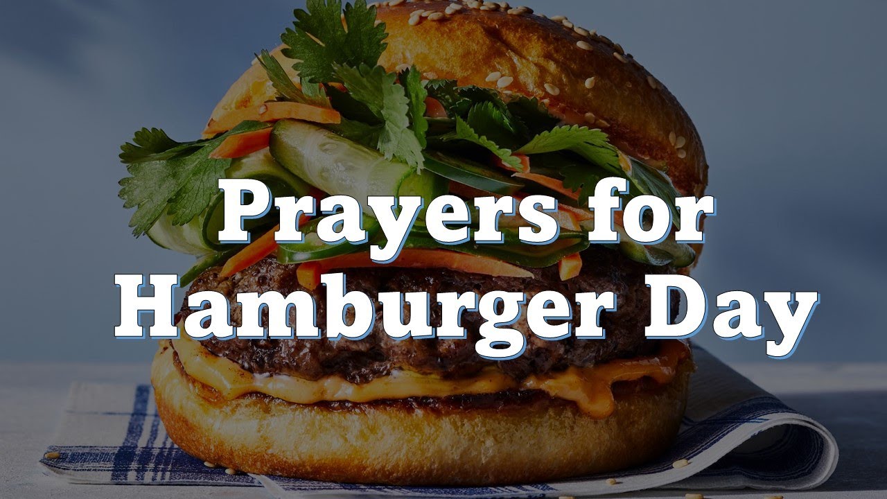 Prayer for Hamburger Day - YouTube