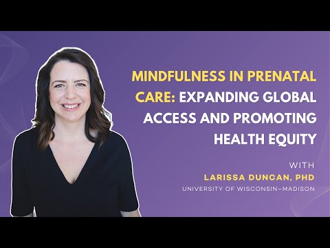 Mindfulness in Prenatal Care: Expanding Global Access and Promoting Health Equity