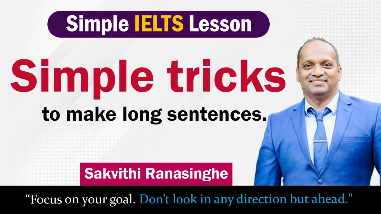 Simple tricks to make long sentences#IELTS Lessons#Sakvithi Ranasinghe ...