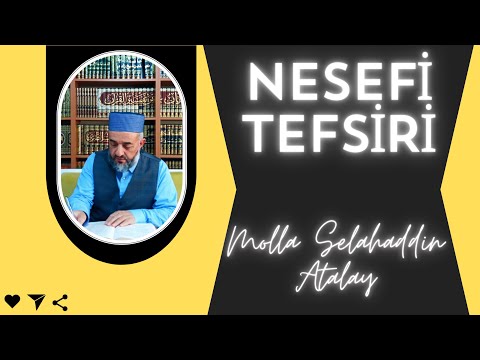 35) A'raf Suresi 117. Âyet - Nesefi Tefsîri - Molla Selahaddin Atalay - Huzur Medreseleri