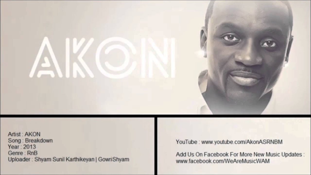 Akon - Breakdown (Explicit) - YouTube