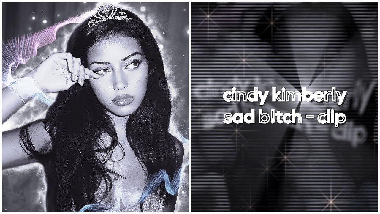 cindy kimberly 'sad b!tch' edit | after effects - YouTube