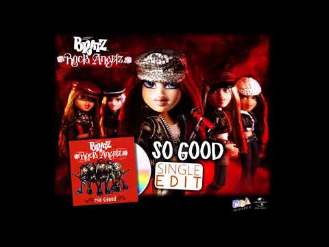 Bratz Rock Angelz - So Good | Single Edit 2005
