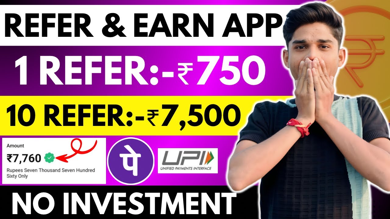 1 Refer ₹750 | Refer And Earn App Today | Refer And Earn App | Refer ...