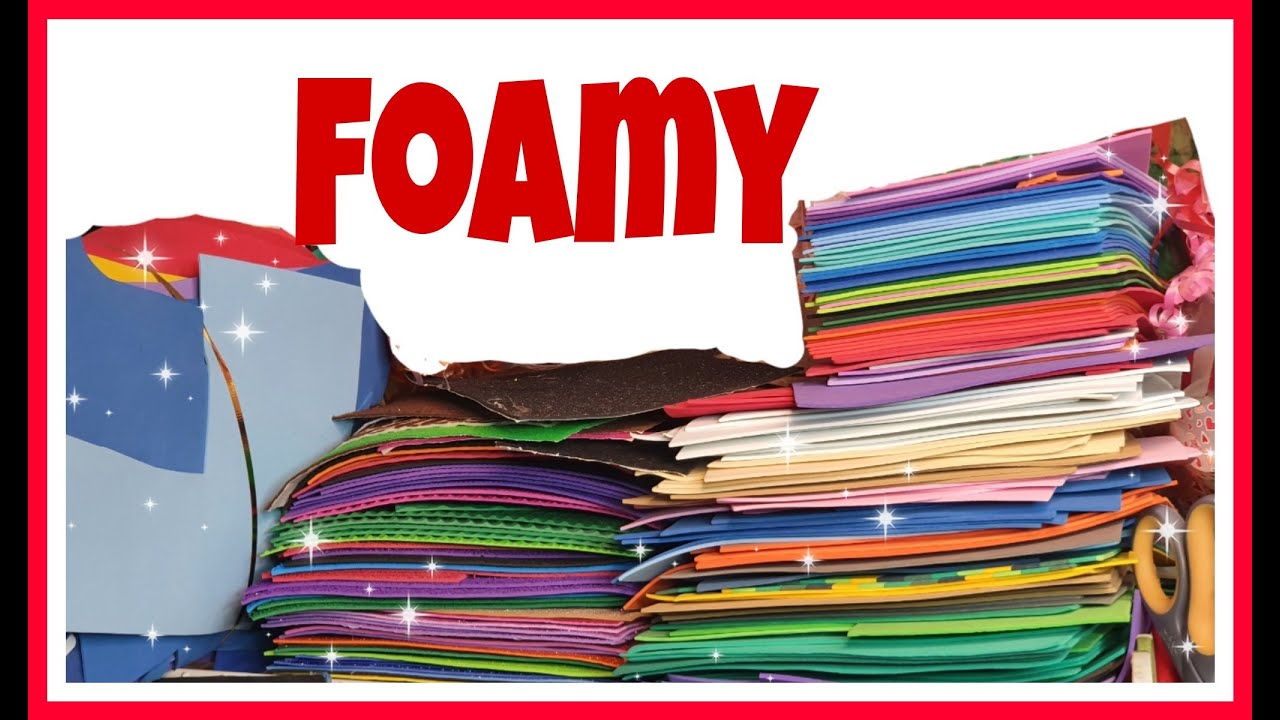 CUANTOS TIPOS DE FOAMY O GOMA EVA HAY ? - YouTube