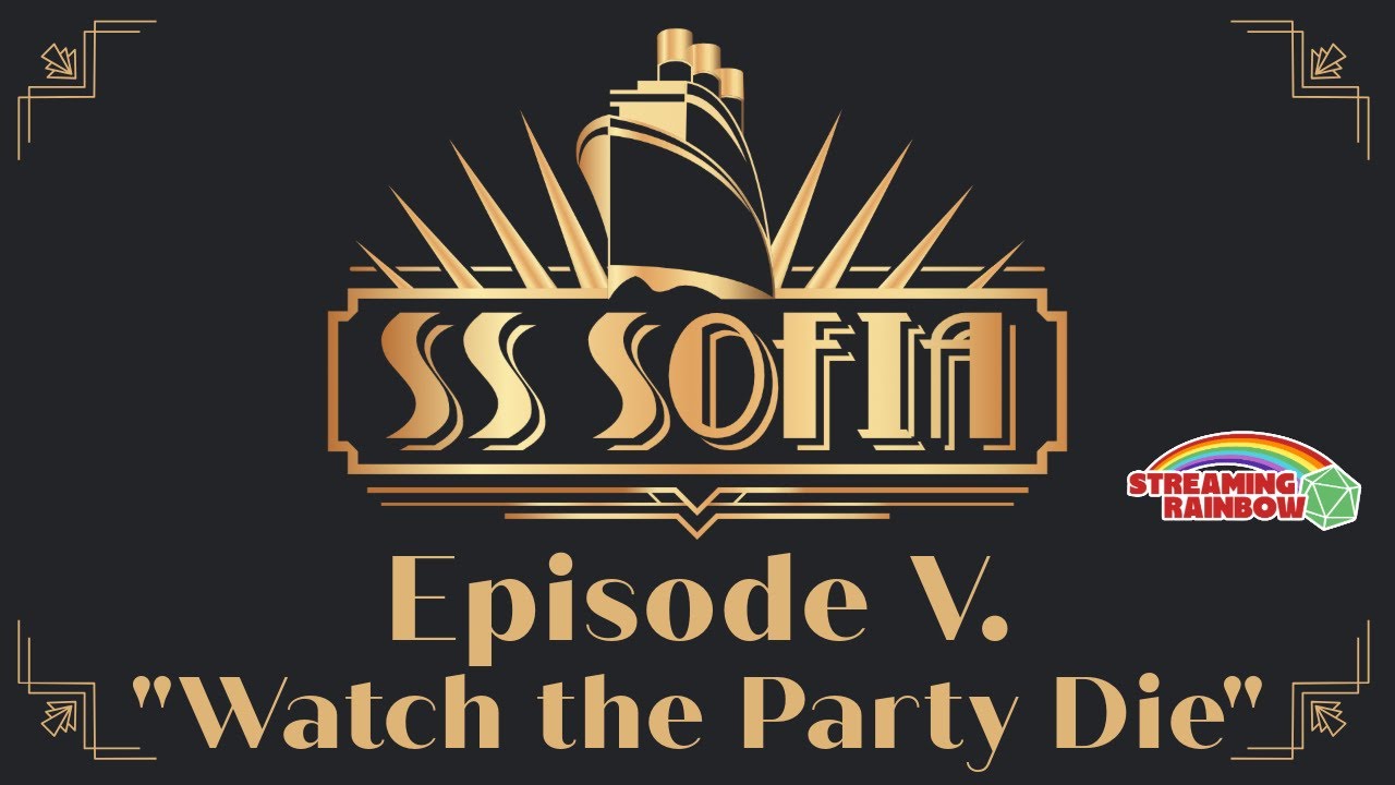 SS Sofia Episode V: Part 2 - “Watch the Party Die” - YouTube