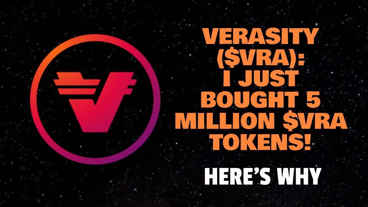 VERASITY ($VRA): I JUST BOUGHT 5 MILLION $VRA TOKENS! (HERE’S WHY ...