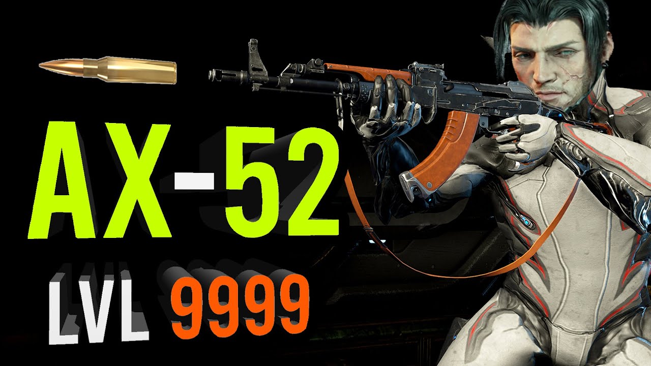 Powerful AX-52 Build vs Level 9999 [Warframe] - YouTube
