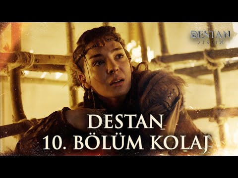 Destan 10.Bölüm Özel Kolaj