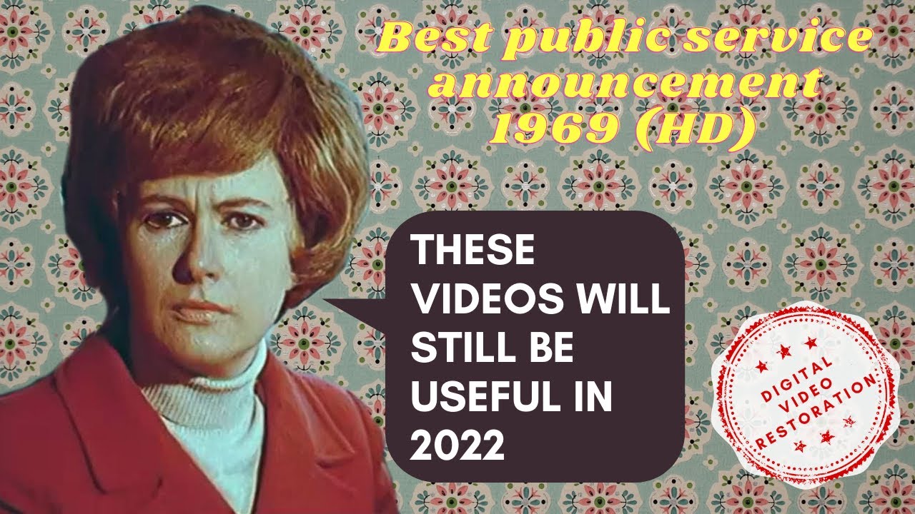 Best public service announcement 1969 (HD) These videos will still be ...
