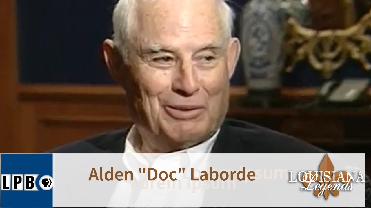 Alden "Doc" Laborde | Louisiana Legends - YouTube