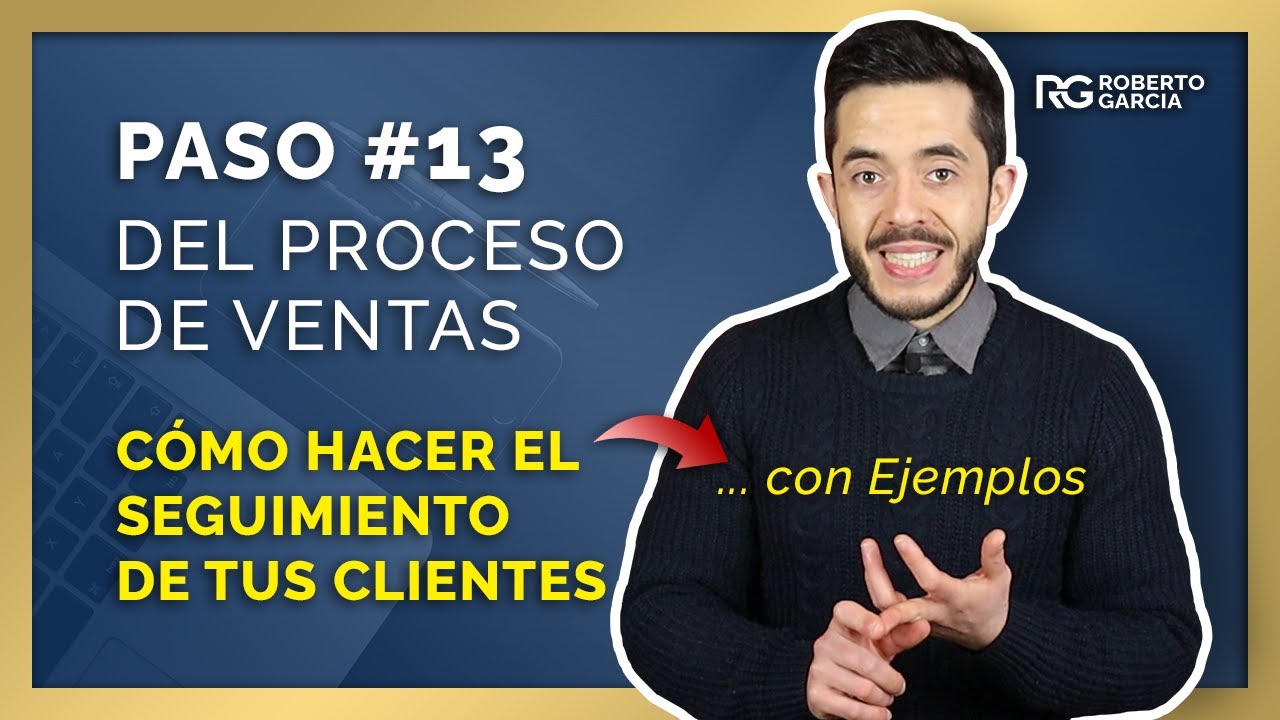 CÓMO hacer un Correcto SEGUIMIENTO DE CLIENTES [con Ejemplos] - PASO ...