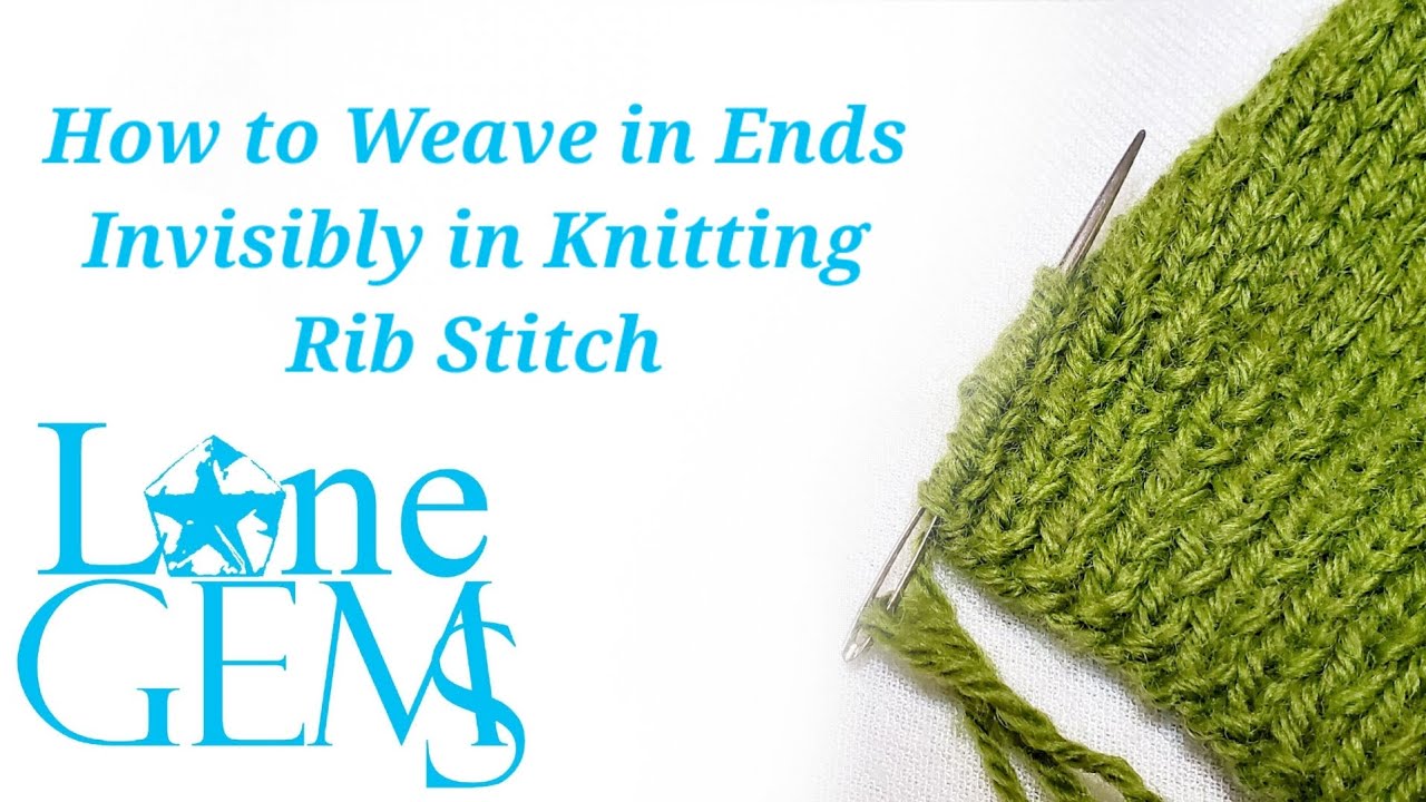 How to Weave in Ends Invisibly in Knitting Rib Stitch - YouTube