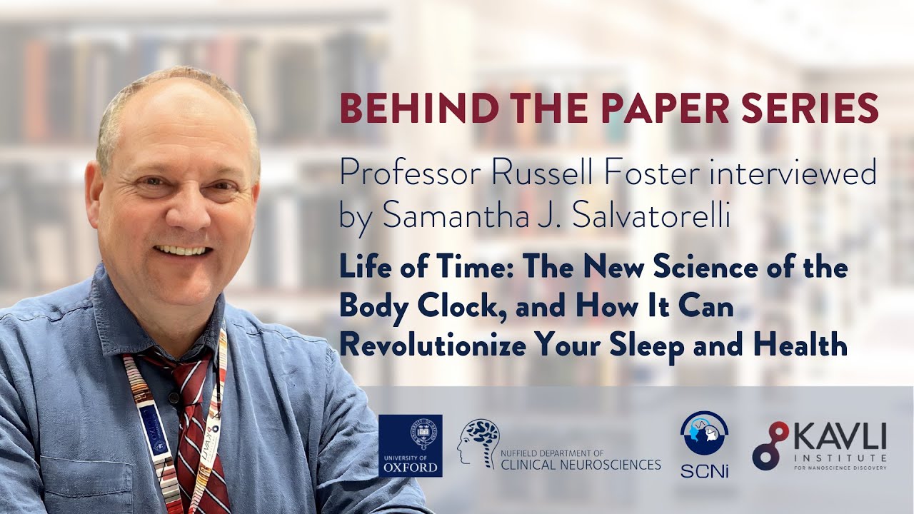 Behind The Paper Series: Russell Foster Interviewed by Samantha J ...